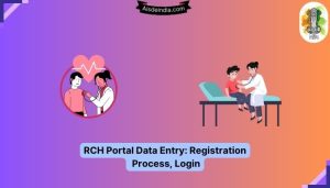 RCH Portal – Rch.nhm.gov.in Data Entry Online Login. Registration