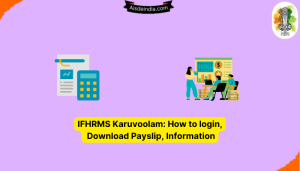 IFHRMS Karuvoolam 2023: How To Login, Download Payslip